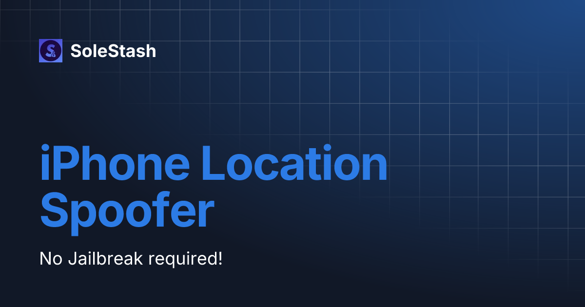 iPhone Location Spoofer | SoleStash